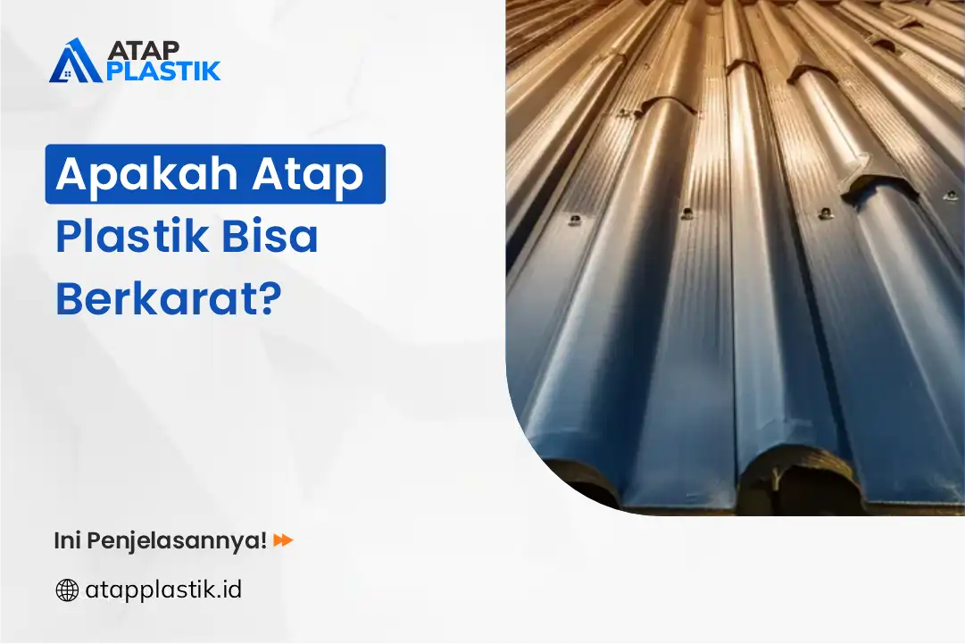 Apakah Atap Plastik Bisa Berkarat? Ini Penjelasannya! - Atap Plastik