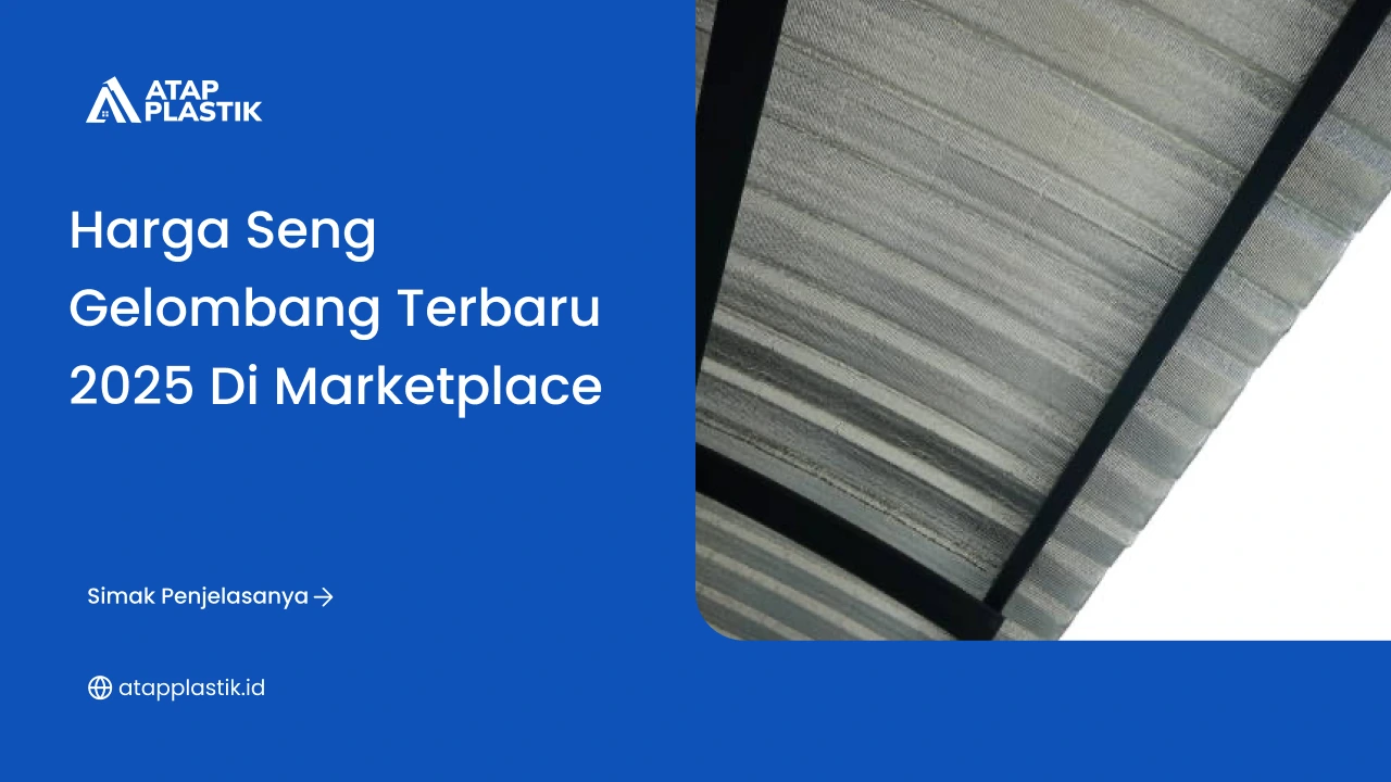 Harga Seng Gelombang Terbaru 2025 di Marketplace - Atap Plastik