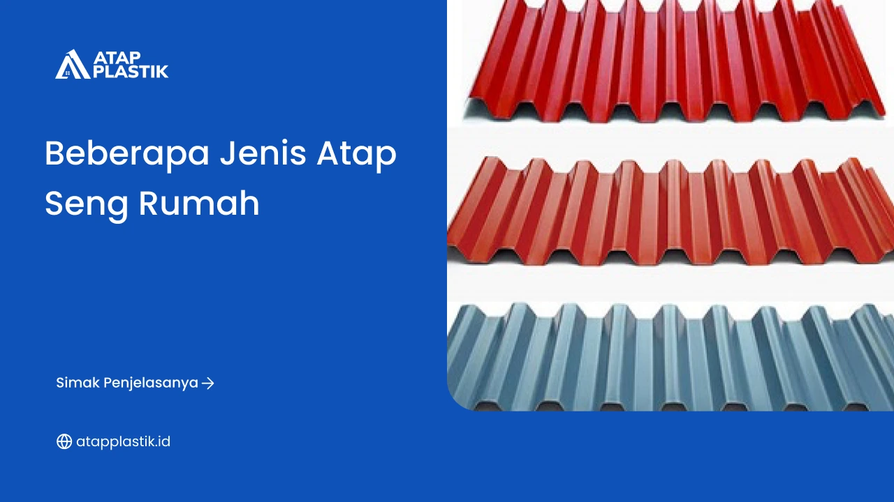 Beberapa Jenis Atap Seng Rumah - Atap Plastik