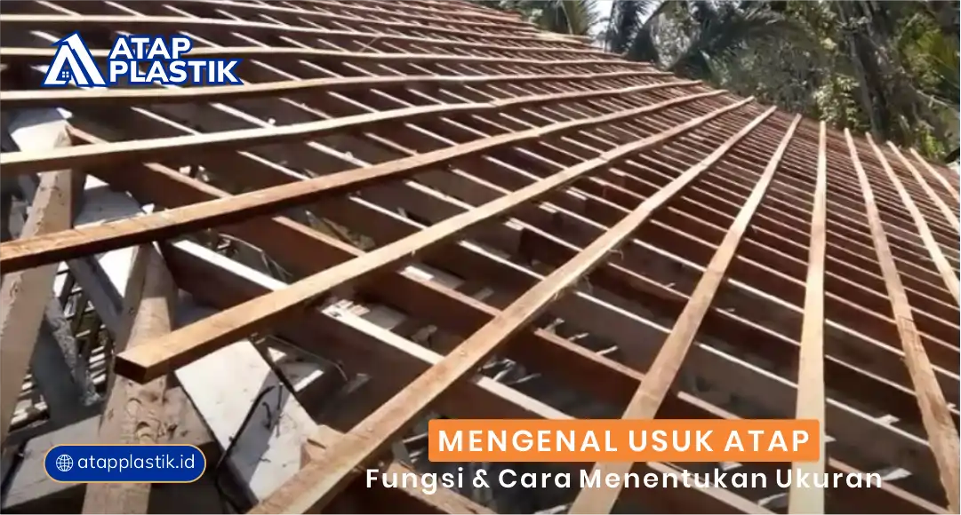 Mengenal Usuk Atap: Fungsi & Cara Menentukan Ukuran - Atap Plastik