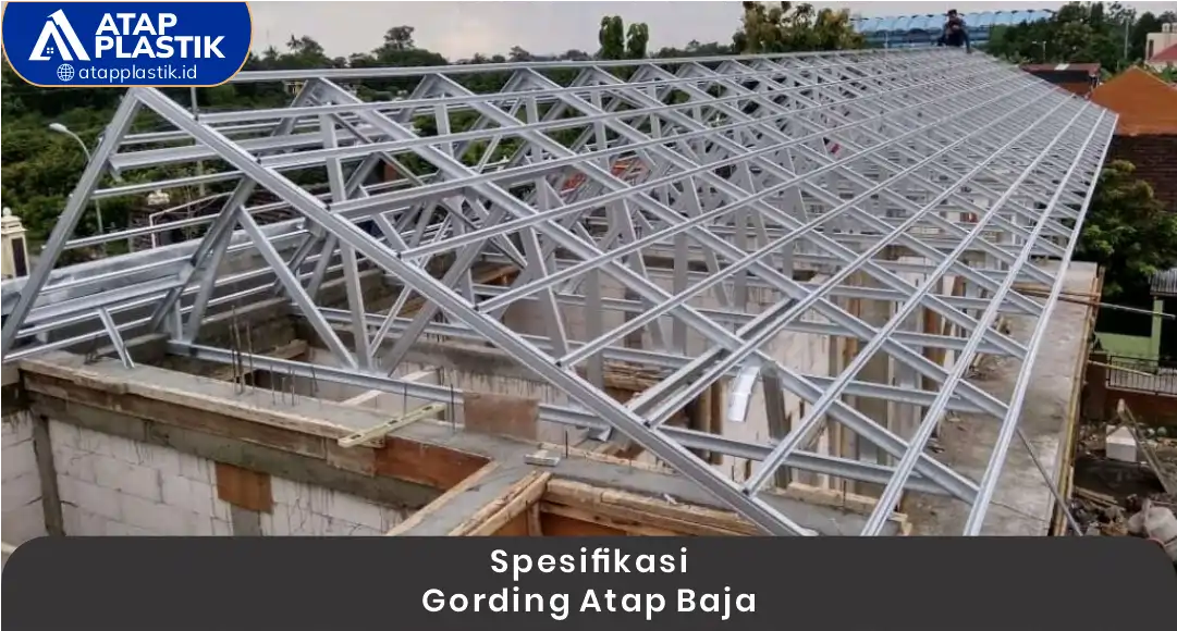 Spesifikasi Gording Atap Baja untuk Proyek Modern - Atap Plastik