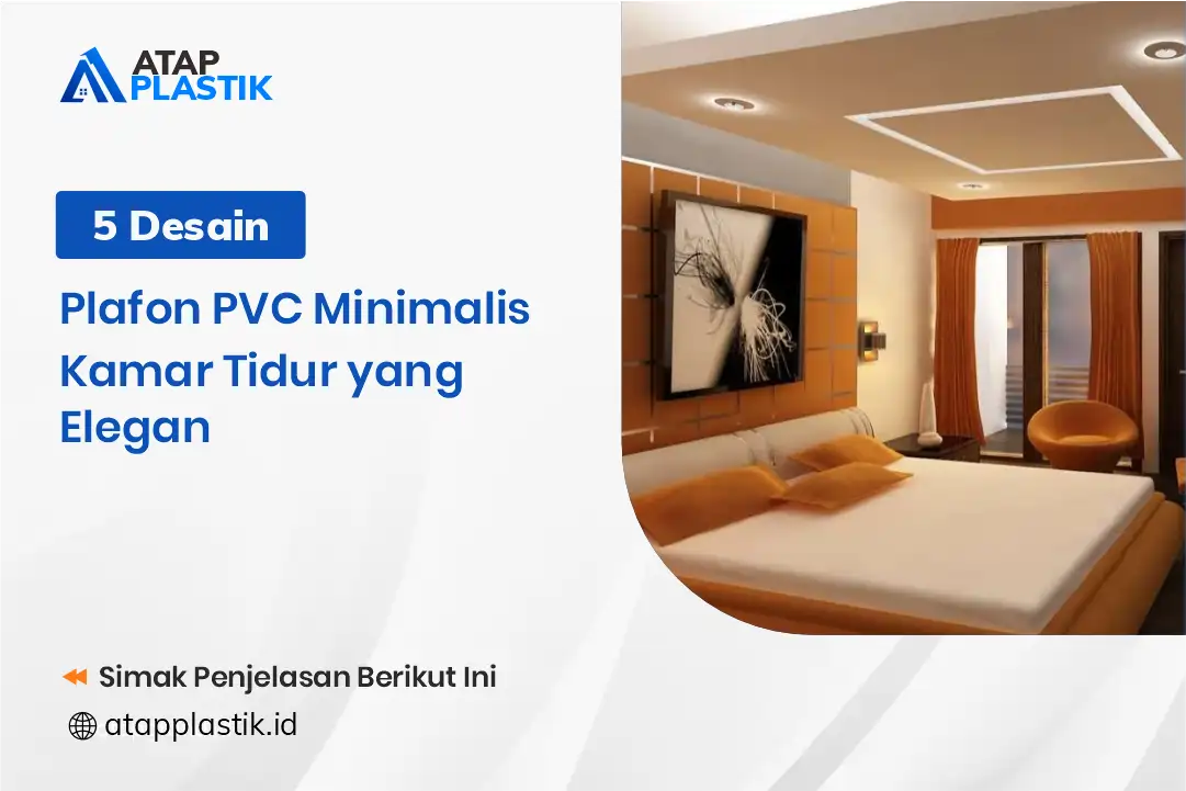 5 Desain Plafon PVC Minimalis Kamar Tidur Yang Elegan - Atap Plastik