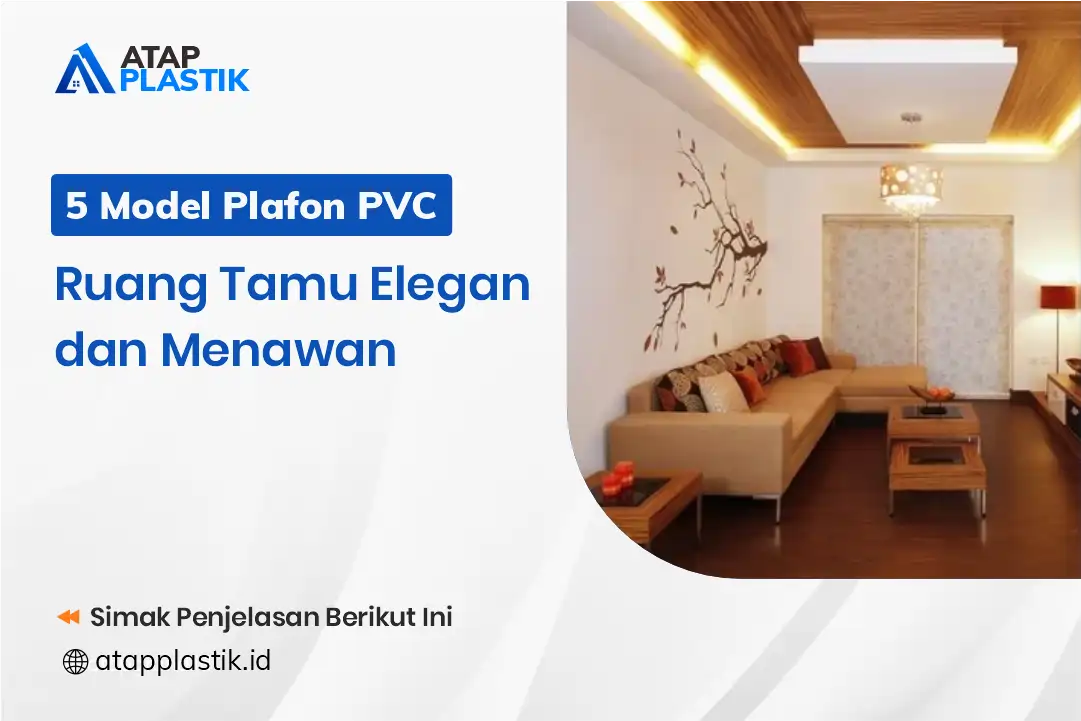 Model plafon PVC ruang tamu - Atap Plastik