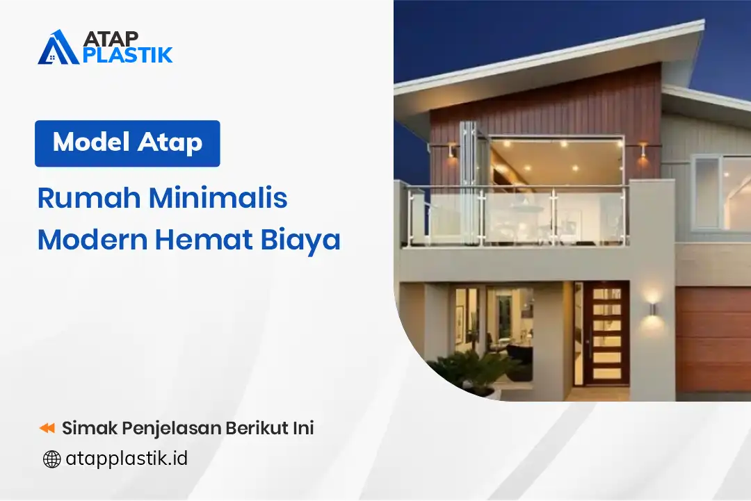 Model Atap Rumah Minimalis Modern Hemat Biaya - Atap Plastik
