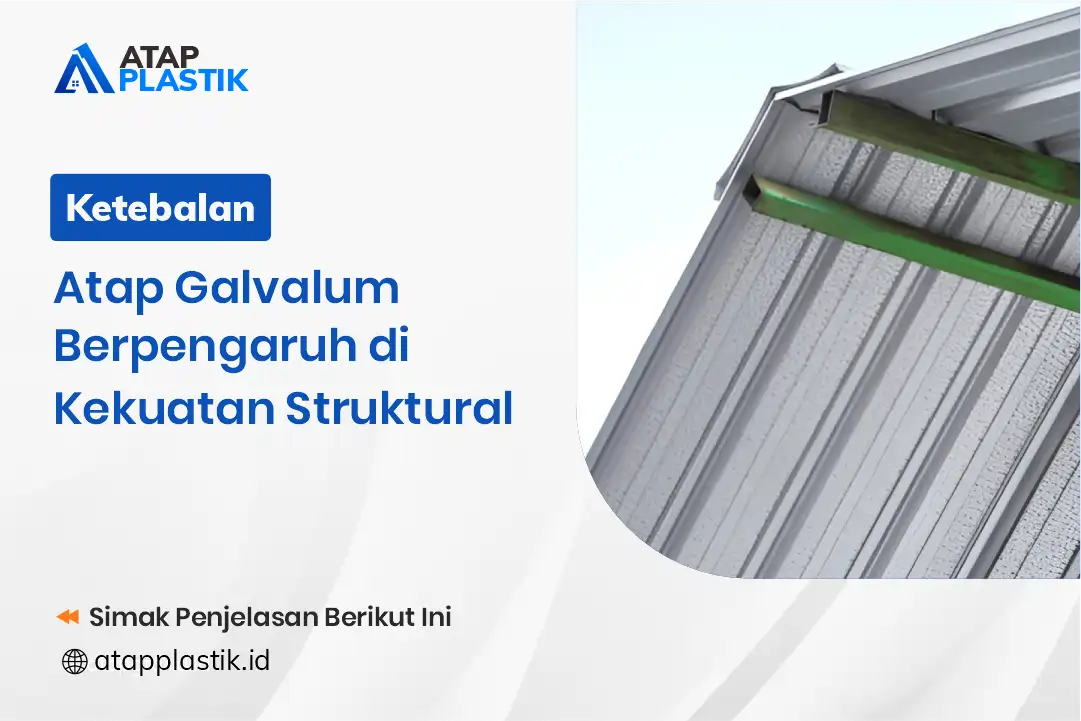 Ketebalan Atap Galvalum Berpengaruh di Kekuatan Struktural - Atap Plastik